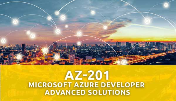 AZ-201: Azure Developer Advanced Solutions Training - Interface ... AZ-201: Azure Developer Advanced Solutions Training - Interface ...
